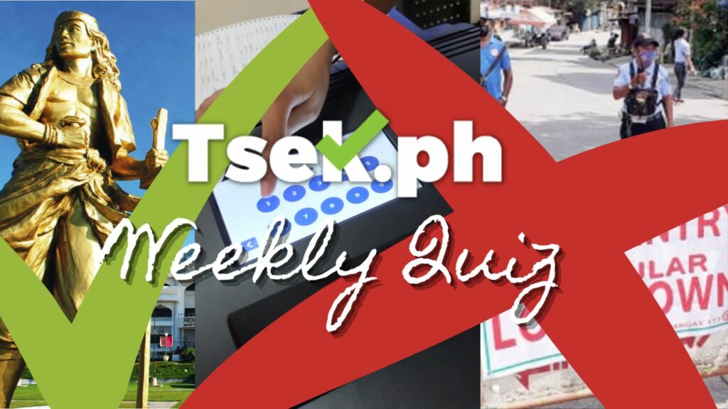 Tsek.PH Weekly Quiz: May 8-14, 2022